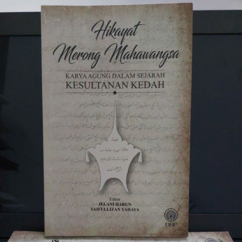 HIKAYAT MERONG MAHAWANGSA : KARYA AGUNG DALAM SEJARAH KESULTANAN KEDAH ...