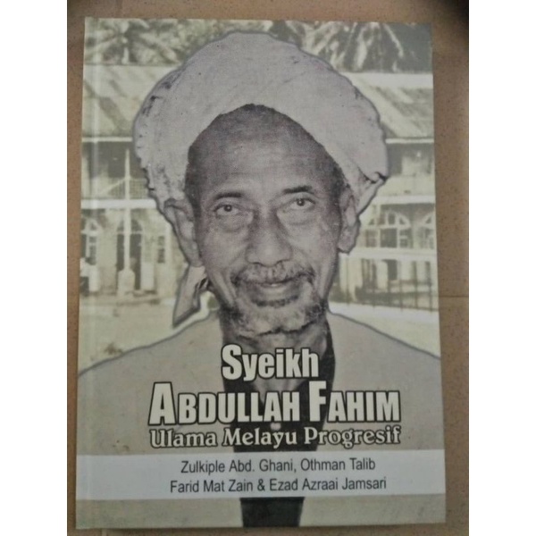 Syeikh Abdullah Fahim: ulama Melayu progresif (kulit keras) | Shopee ...