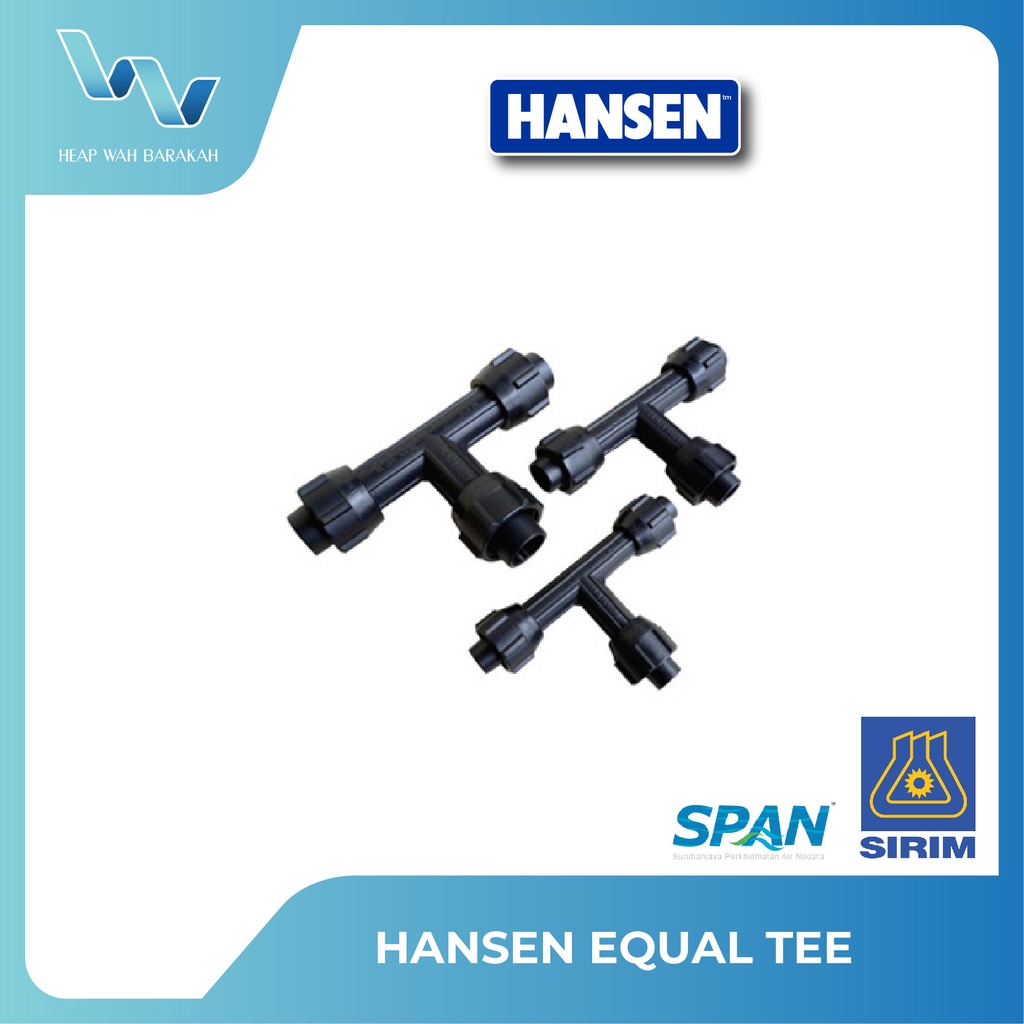 HANSEN HDPE EQUAL TEE (20MM - 40MM) (SIRIM/SPAN CERTIFIED) | Shopee Malaysia