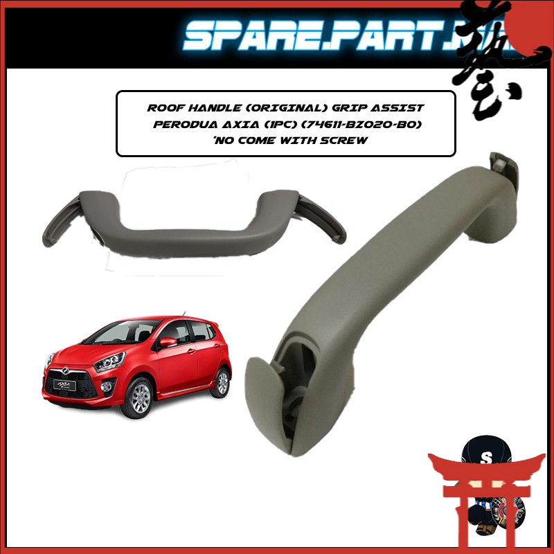 ROOF HANDLE (ORIGINAL) GRIP ASSIST PERODUA AXIA (1PC) (74611-BZ020-B0 ...