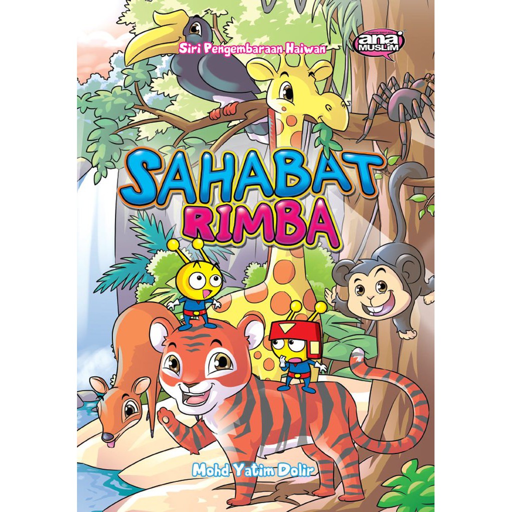 Ana Muslim: Siri Pengembaraan Haiwan : SAHABAT RIMBA | Shopee Malaysia