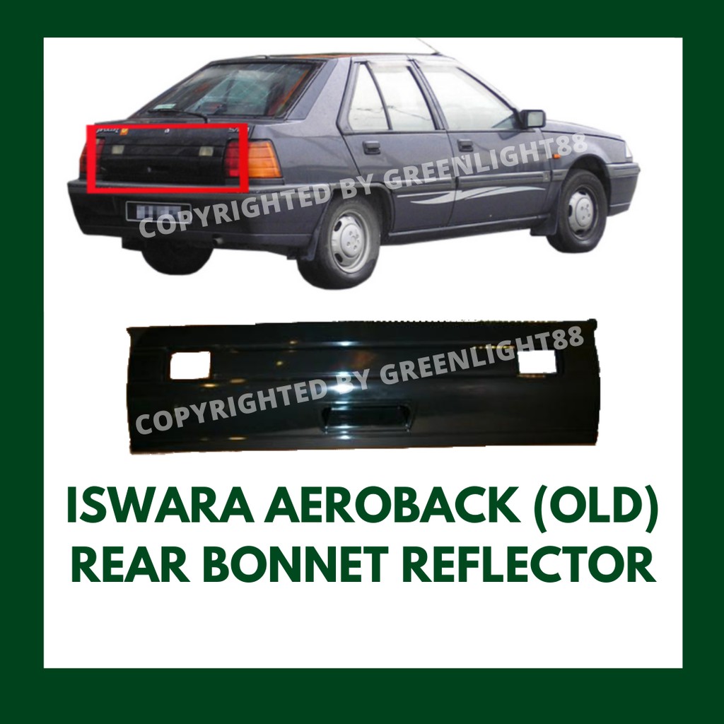 PROTON ISWARA AEROBACK (OLD) REAR BONNET REFLECTOR (NO BRACKET ...