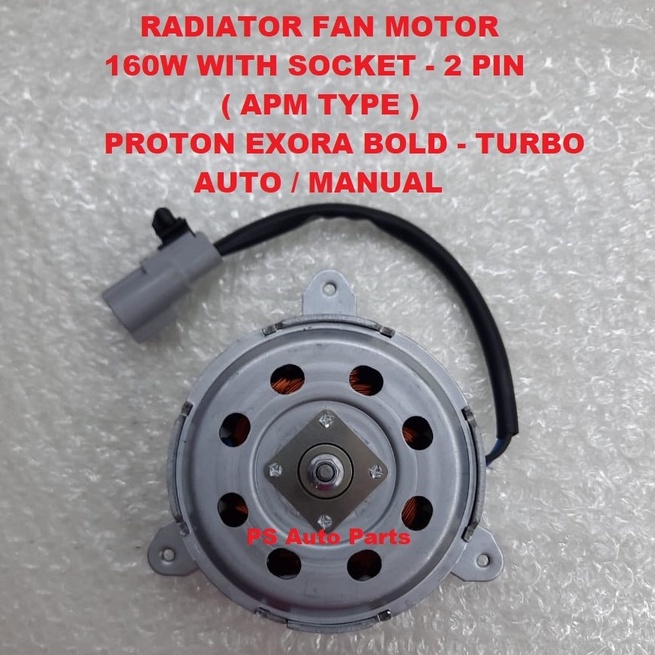 Proton Exora Bold ( Turbo ) - Auto / Manual Fan Motor - APM Type - 160W - Socket 2 Pin - Exora ...
