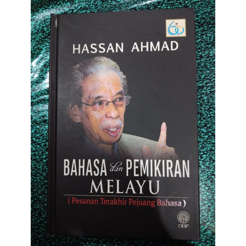 ZBH. Bahasa dan pemikiran Melayu: Pesanan Terakhir Pejuang Bahasa. Hassan Ahmad. | Shopee Malaysia
