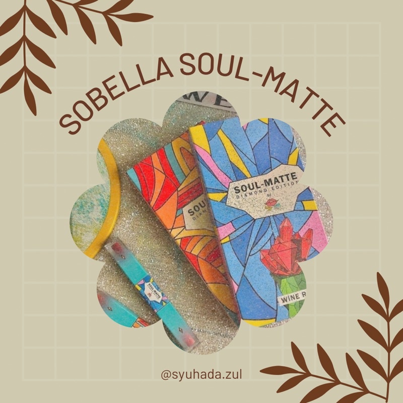 SOBELLA SOUL MATTE DIAMOND EDITION ( ORIGINAL HQ ) | Shopee Malaysia