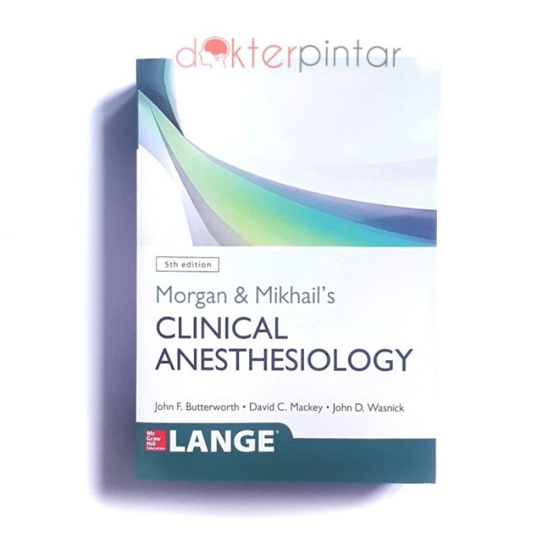 Morgan Mikhails Clinical Anesthesia Medical Book Anesthesiology ...