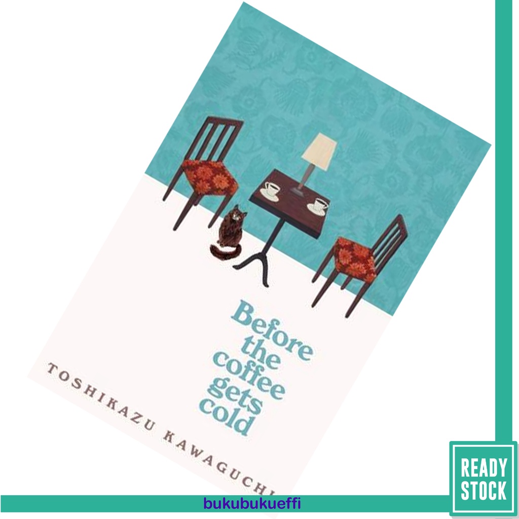 Before the Coffee Gets Cold (Before the Coffee Gets Cold #1) by ...