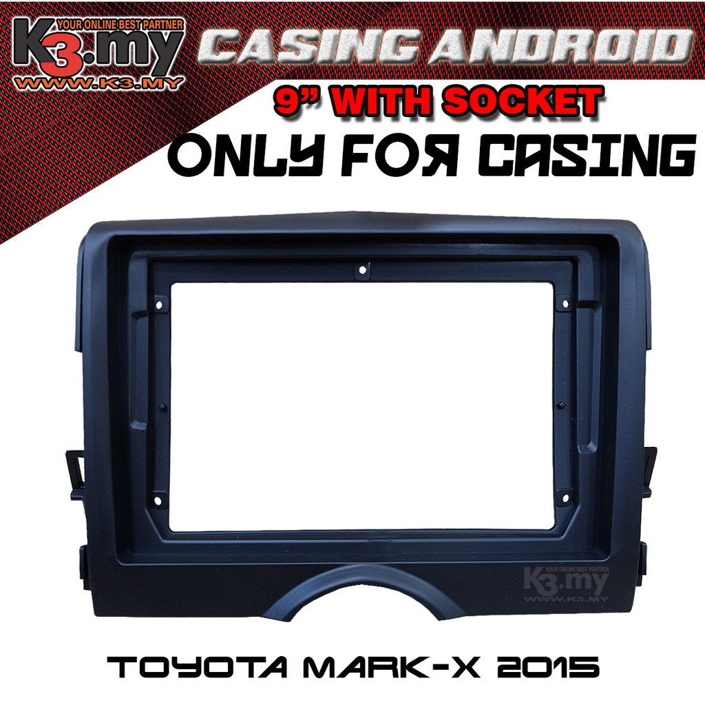 Toyota Mark-X 2015 9" Android Player Casing Only (With Socket USB ...