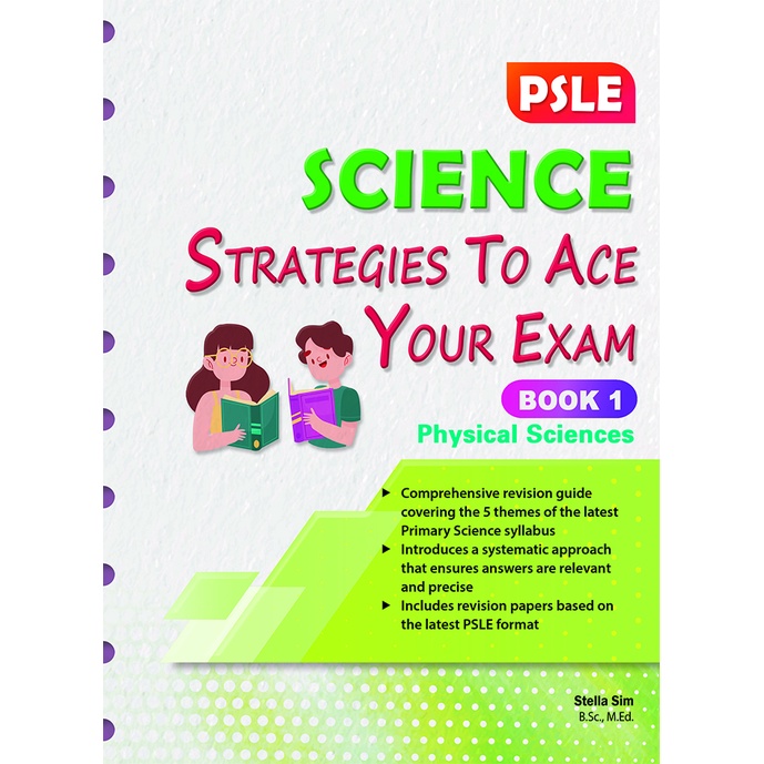 PSLE Science Strategies to Ace Your Exam Book 1 – Physical Sciences ...