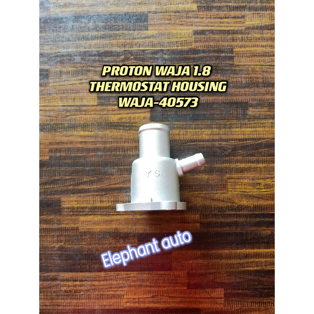 PROTON WAJA 1.8 THERMOSTAT HOUSING WAJA-40573 | Shopee Malaysia