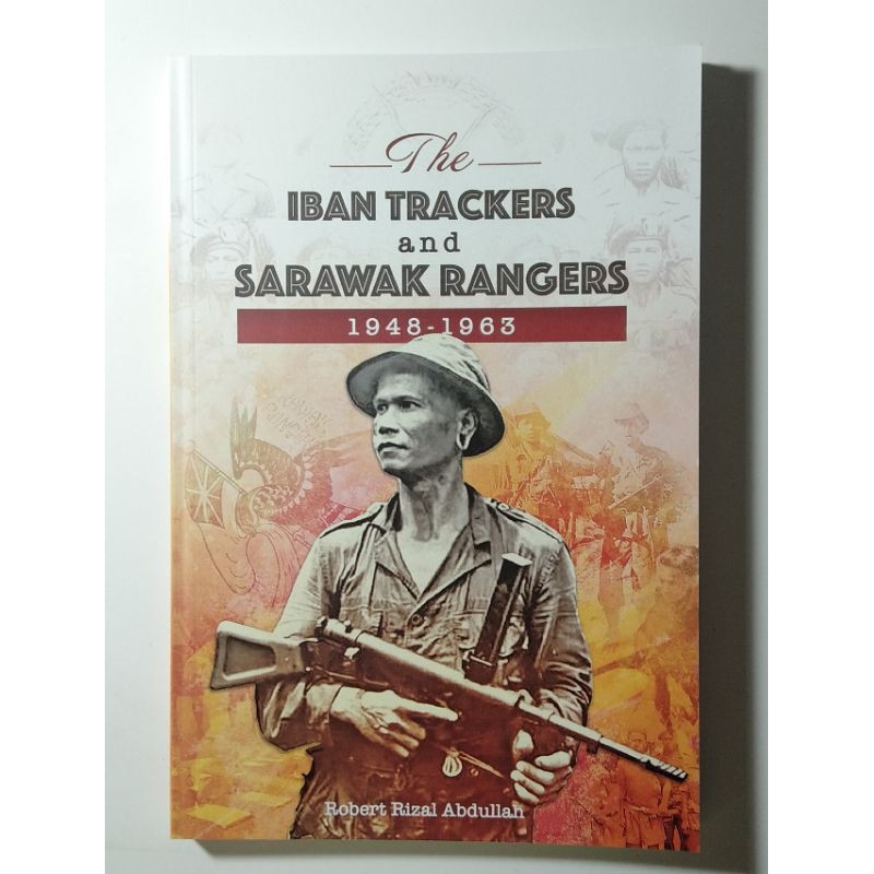 The Iban Trackers & Sarawak Rangers 1948-1963. | Shopee Malaysia