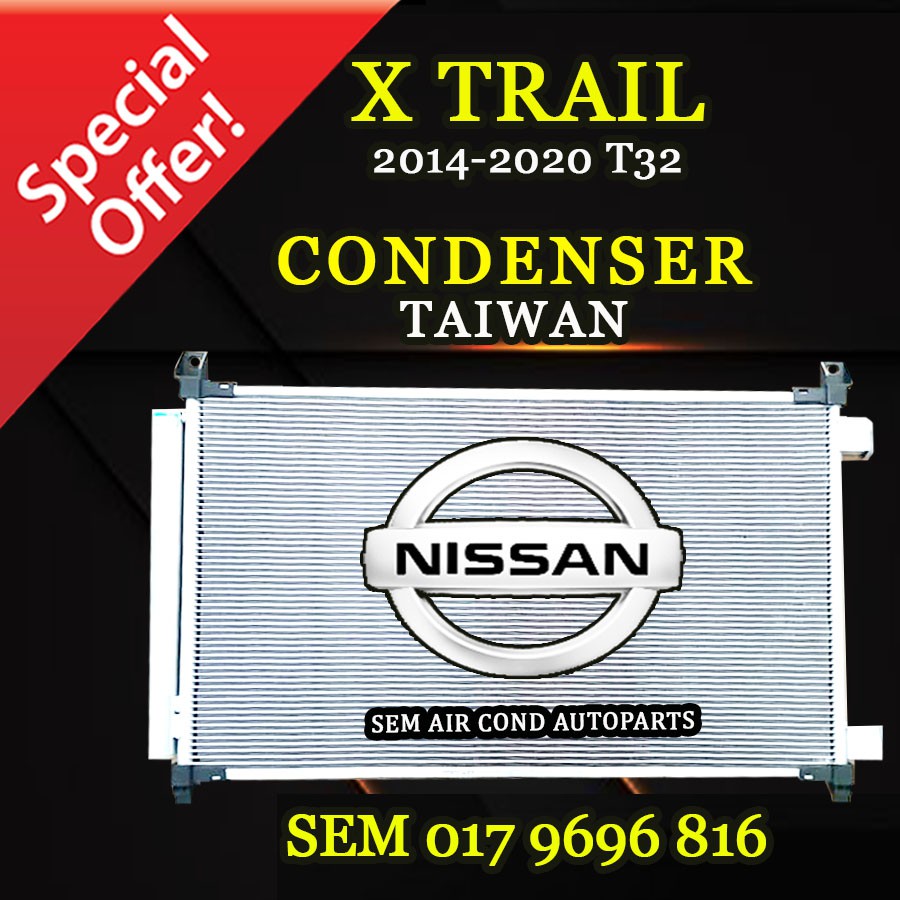NISSAN X-TRAIL T32 2014-2020 YEAR OEM TAIWAN NEW CONDENSER/ KONDENSER ...