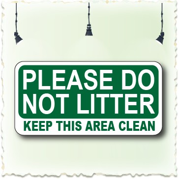 PLEASE DO NOT LITTER KEEP THIS AREA CLEAN PP SIGN BOARD 100X200MM ...