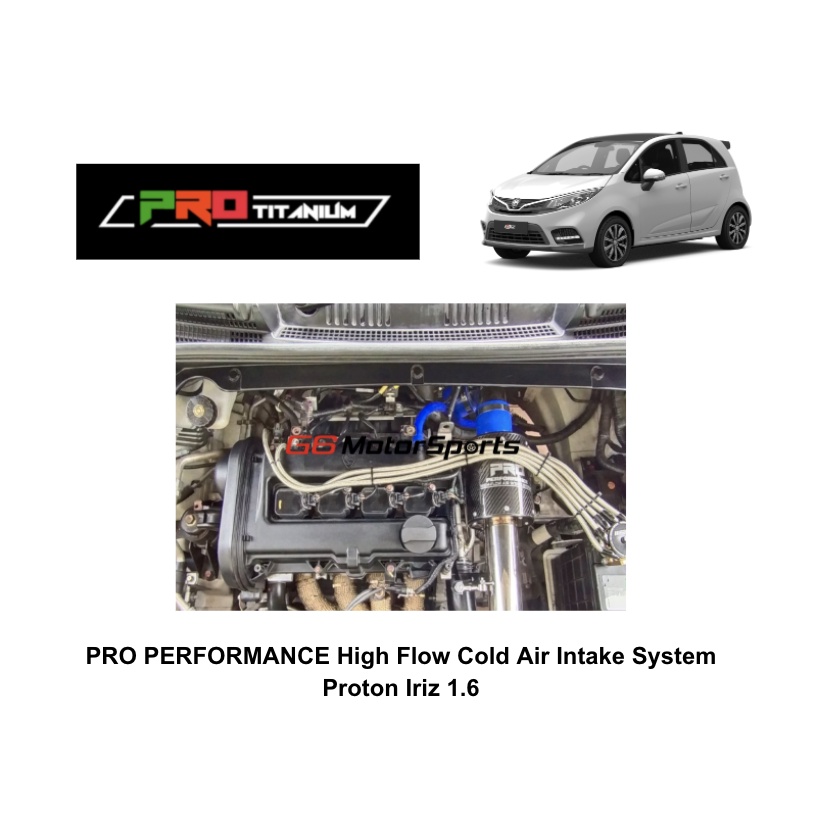 Proton Iriz 1.6 - PRO PERFORMANCE High Flow Cold Air Intake System PROA ...