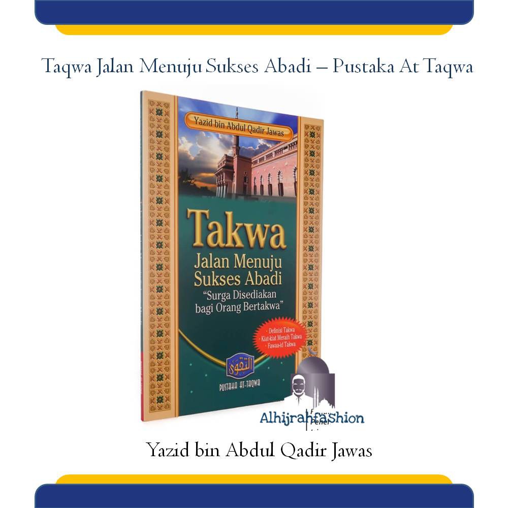 Taqwa Road To Success Of Eternal Success At Taqwa Soft Cover Ust Yazid ...