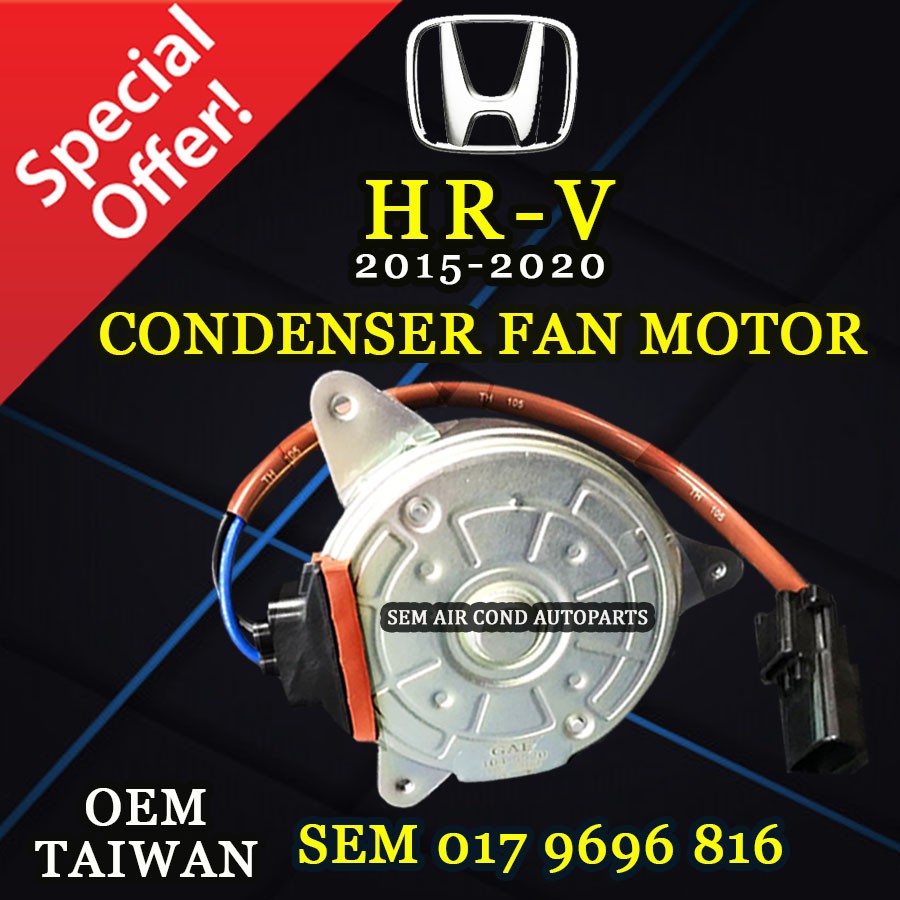HONDA HR-V NEW MODEL 2015-2020 YEAR OEM TAIWAN CONDENSER FAN MOTOR (CAR ...