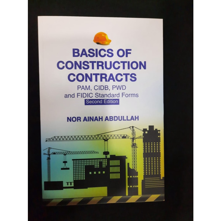 BASIC OF CONSTRUCTION CONTRACTS PAM, CIDB,PWD AND FIDIC STANDARD FORMS ...