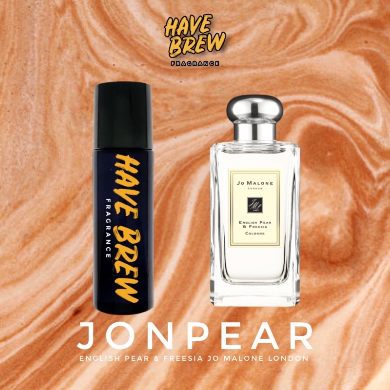 JONPEAR BY HAVE BREW FRAGRANCE (DUPE ENGLISH PEAR & FREESIA JO MALONE ...