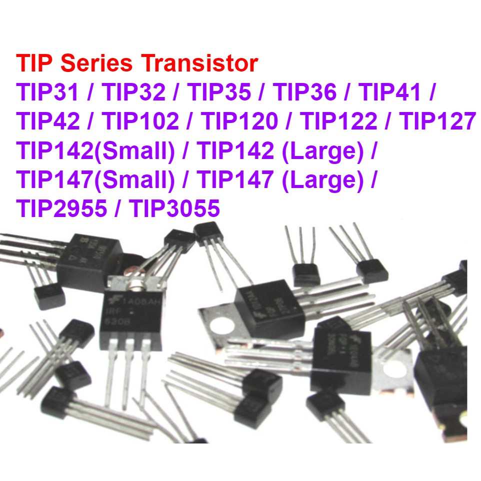 Power Transistor TIP Series TIP31 TIP32 TIP35 TIP36 TIP41 TIP42 TIP102 TIP120 TIP122 TIP127 ...