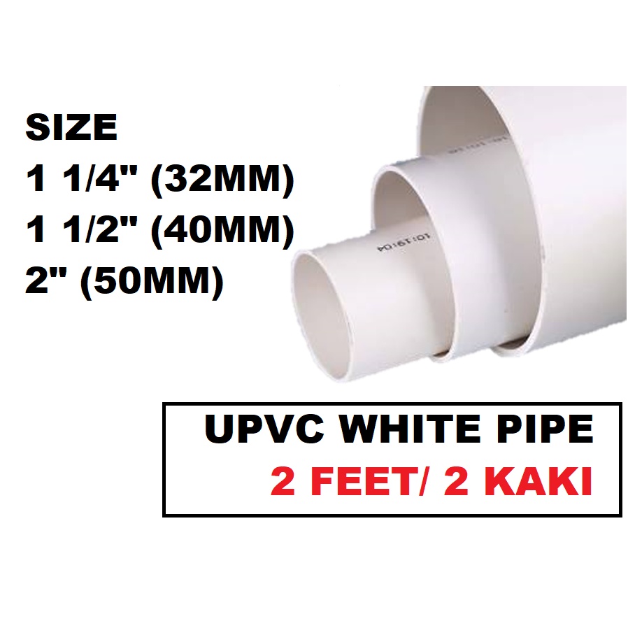 (2 FEET/ 2 KAKI) UPVC Pipe White Paip Air Putih 1 1/4" 1 1/2" 2" 32mm ...