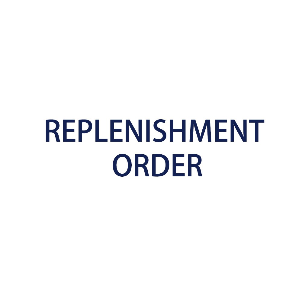 Replenishment order Replenishment order Replenishment order ...