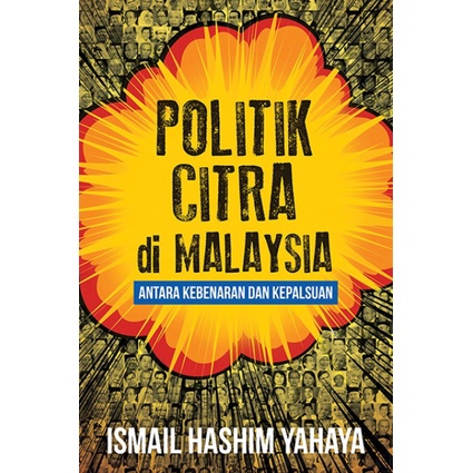Politik Citra Di Malaysia -Ismail Hashim Yahaya (SIRD) | Shopee Malaysia