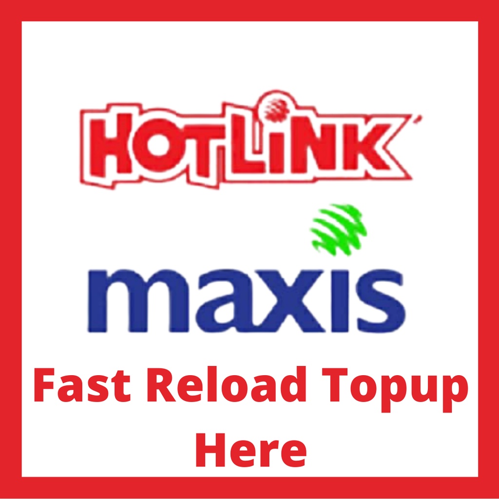 (Murah/Cheap)🔥 EXPRESS🔥 Fast Direct Prepaid Topup Hotlink Maxis Reload Prepaid Topup Instant ...