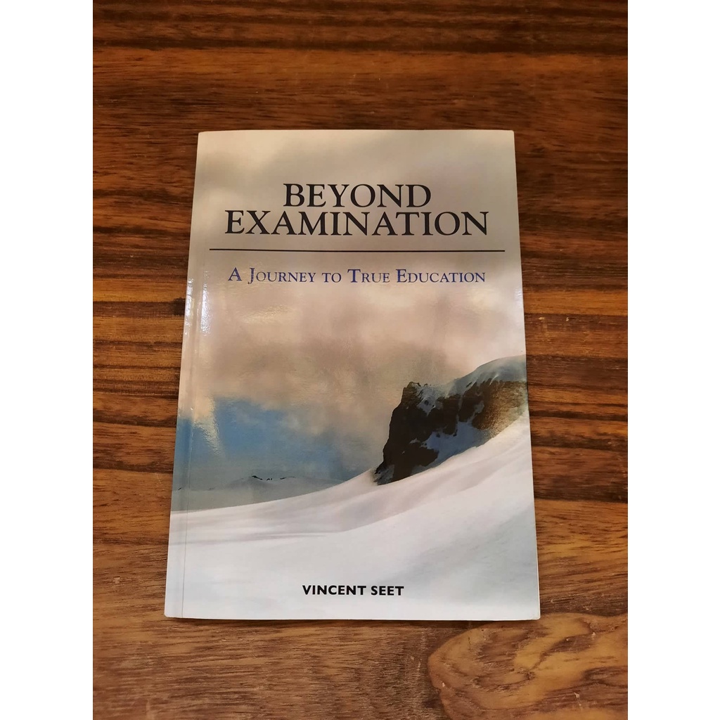 (English Preloved Book) Beyond Examination: A Journey to True Education by Vincent Seet | Shopee ...