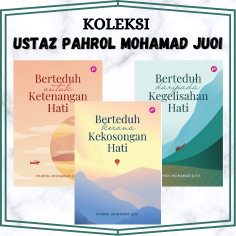 KOLEKSI UST PAHROL MOHAMAD JUOI Berteduh Daripada Kegelisahan Hati ...