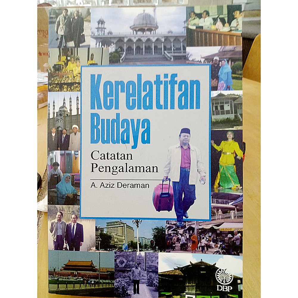 (DBP) Kerelatifan Budaya (Catatan Pengalaman) Penulis: A.Aziz Deraman ...