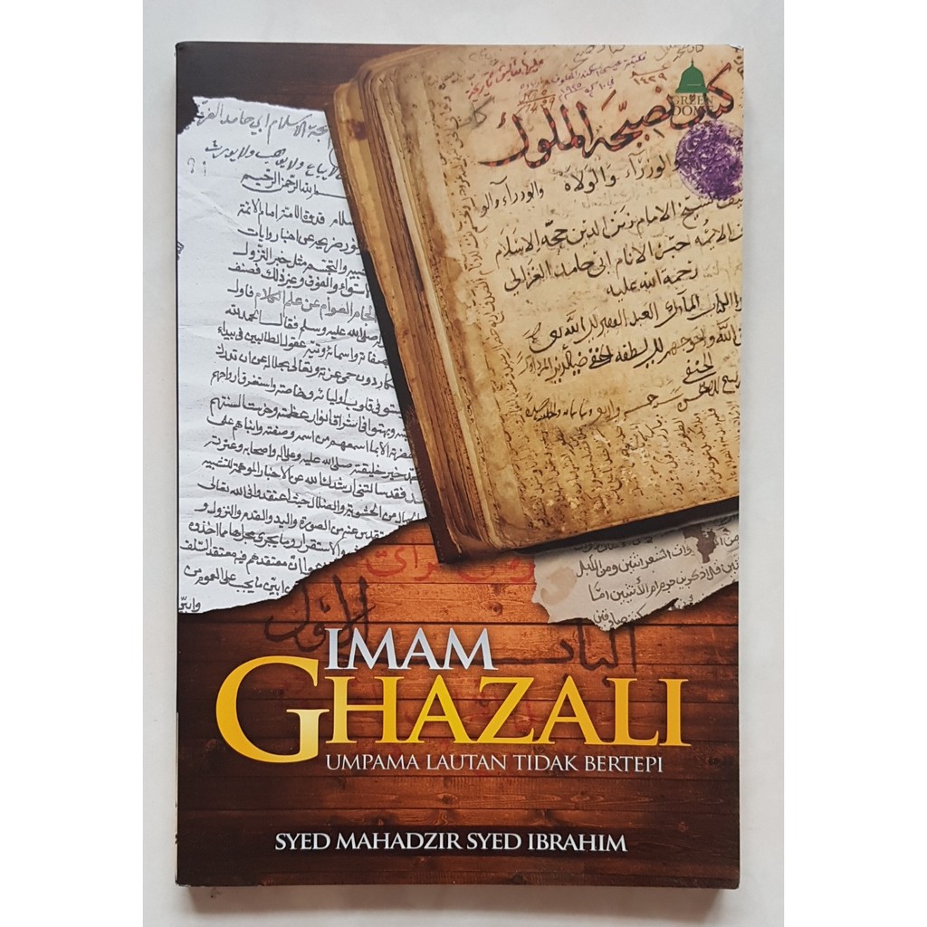 BUKU RUJUKAN ISLAM Imam Ghazali - Umpama Lautan Tidak Bertepi - Syed ...