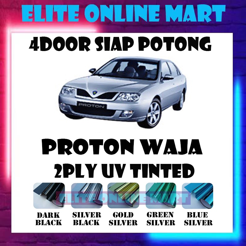 Proton Waja 4 Door Tinted UV 2PLY Siap Potong Tinted Kereta Dark Black ...