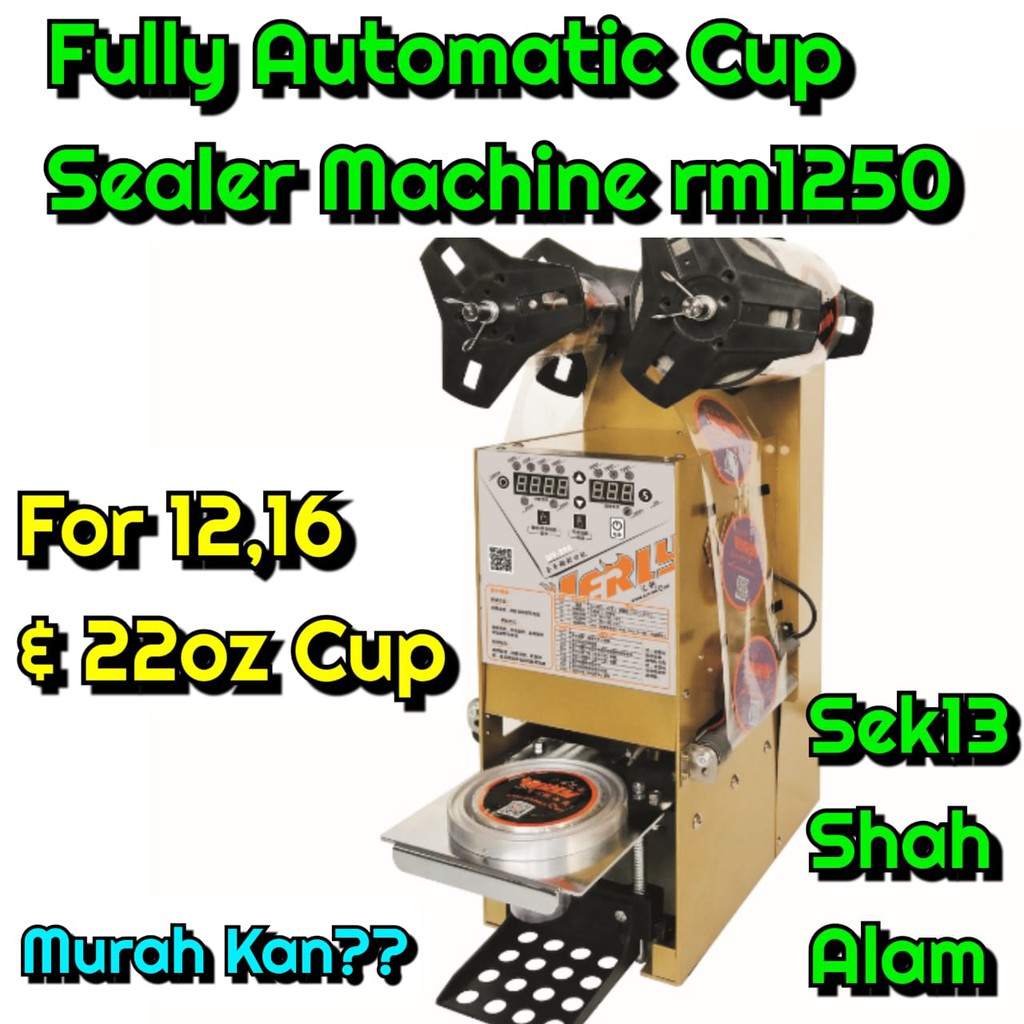 Automatic Cup Sealer Machine rm1250 Brand Verly Super Brand | Shopee ...