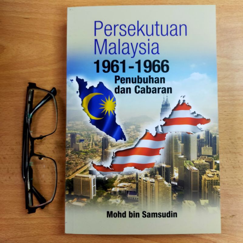 PERSEKUTUAN MALAYSIA 1961 - 1966 : PENUBUHAN DAN CABARAN | Shopee Malaysia
