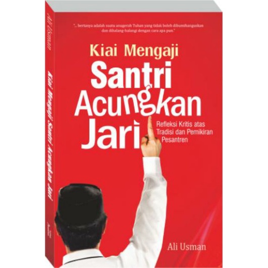 Kiai Reciting the Koran of Santri Pointing Fingers; Critical Reflection ...