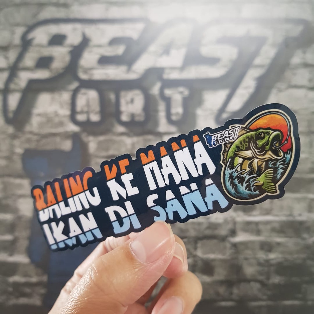 Baling Ke Mana Ikan Di Sana / Pancing / Fishing / STICKER BEAST ART ...
