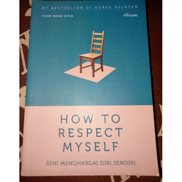 How TO RESPECT YOURSELF Book - YOON HONG GYUN (PRELOVED - Read DESK ...