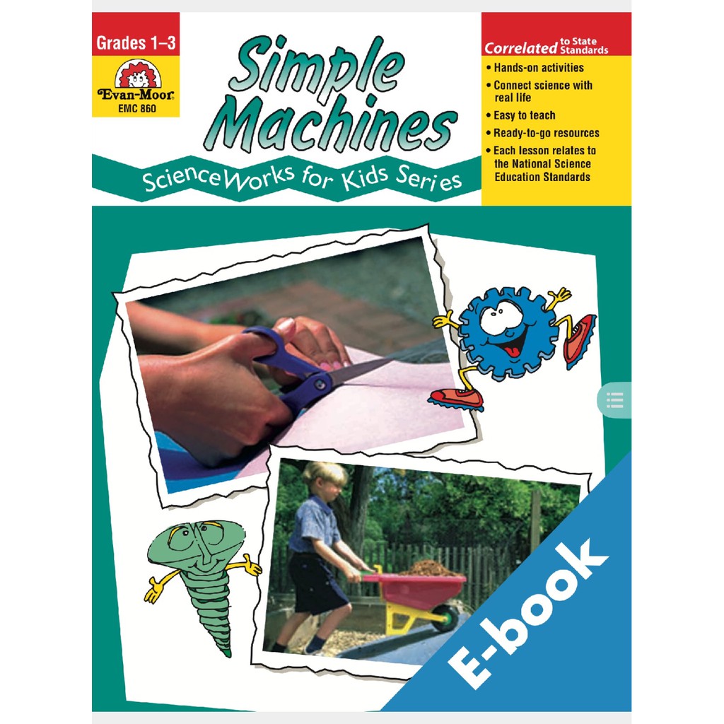 ScienceWorks for Kids: Simple Machines, Grades 1-3 - Teacher ...