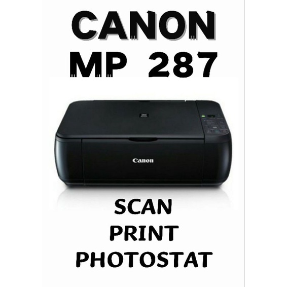 Canon MP287 3in1 inkjet colour print/Scan/photostat (SECOND HAND )(USED ...