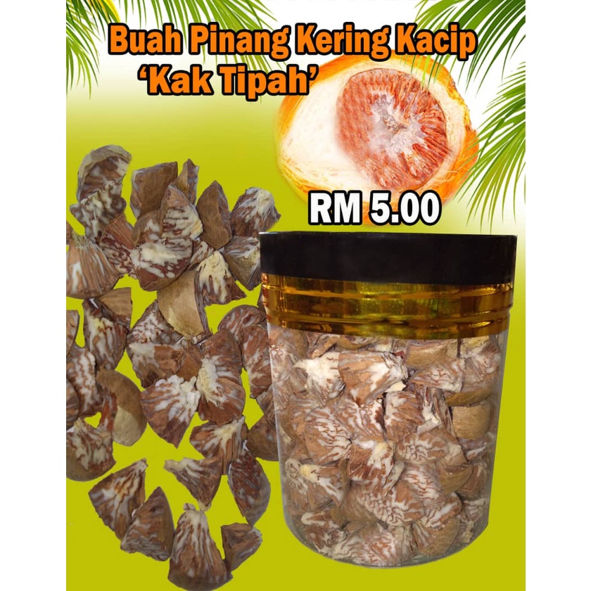 Buah Pinang Kering Kacip ‘Kak Tipah’ 150g (Dried Areca Nut / Betel Nut ...