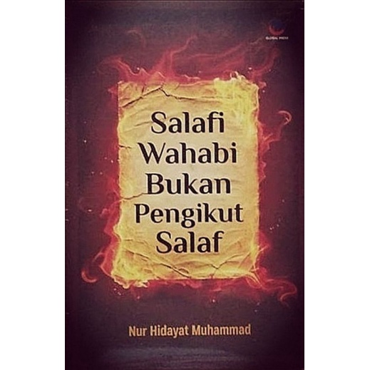 SALAFI WAHABI BUKAN PENGIKUT SALAF - Nur Hidayat Muhammad (Global Press ...