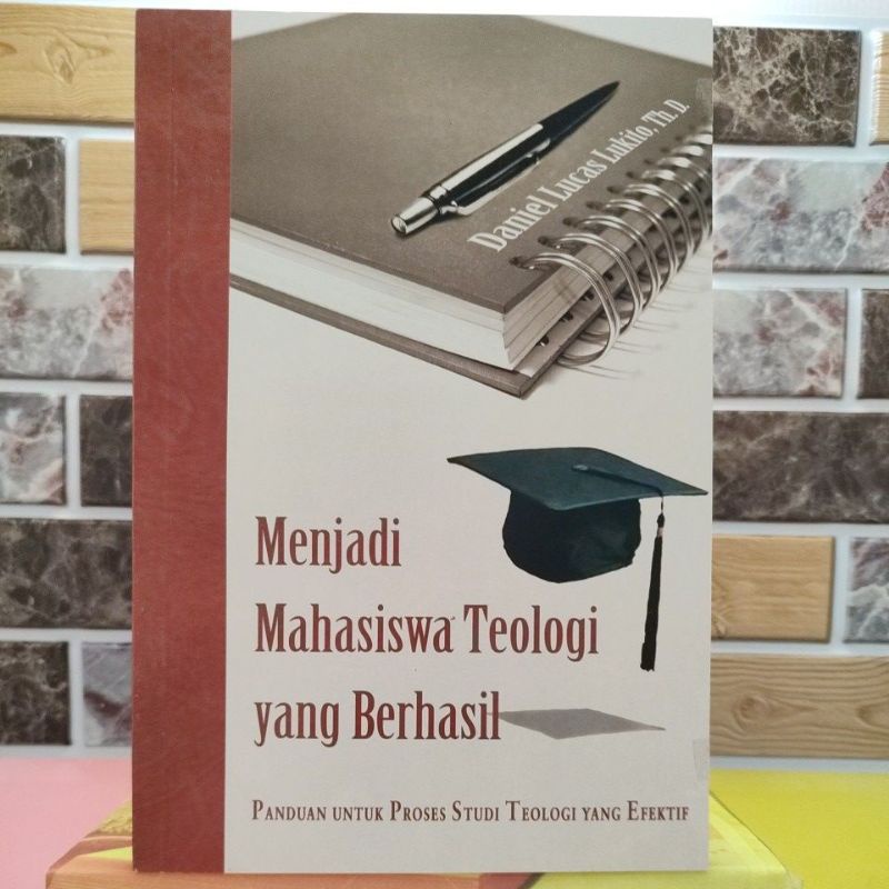 MENJADI MAHASISWA TEOLOGI YANG BERHASIL (Panduan Untuk Proses Studi ...