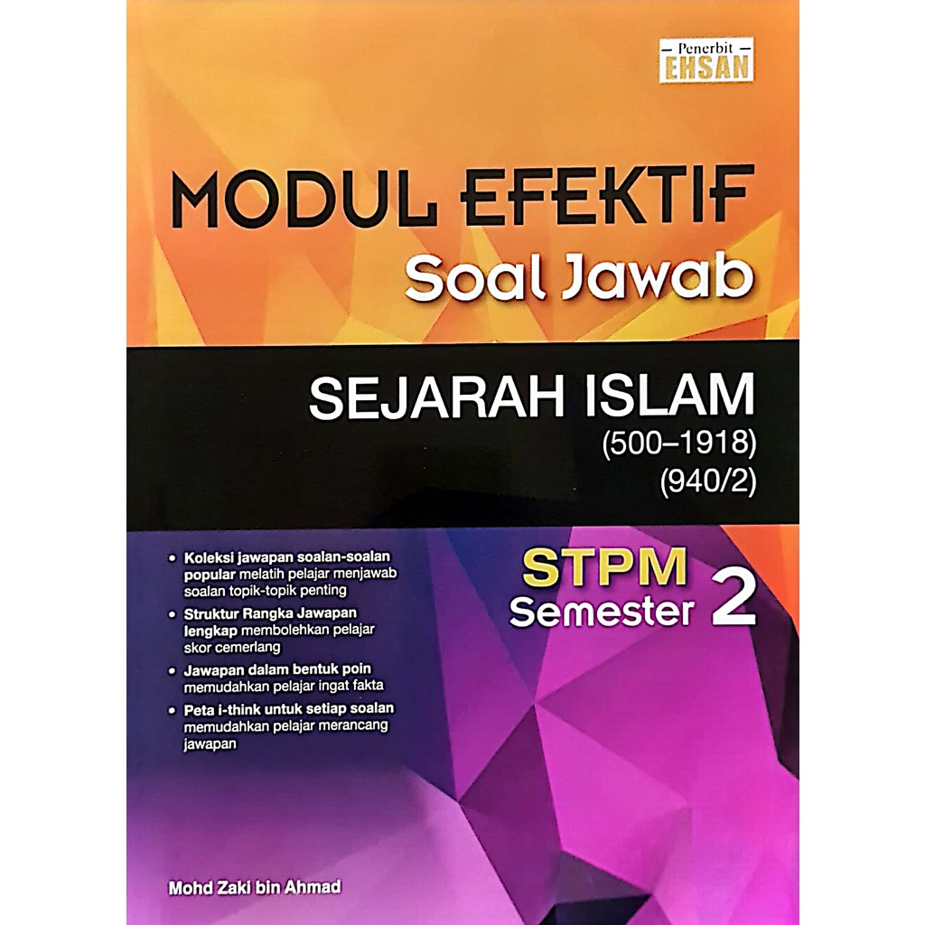 MODUL EFEKTIF SOAL JAWAB SEJARAH ISLAM- STPM SEMESTER 2 (PENERBIT EHSAN) | Shopee Malaysia