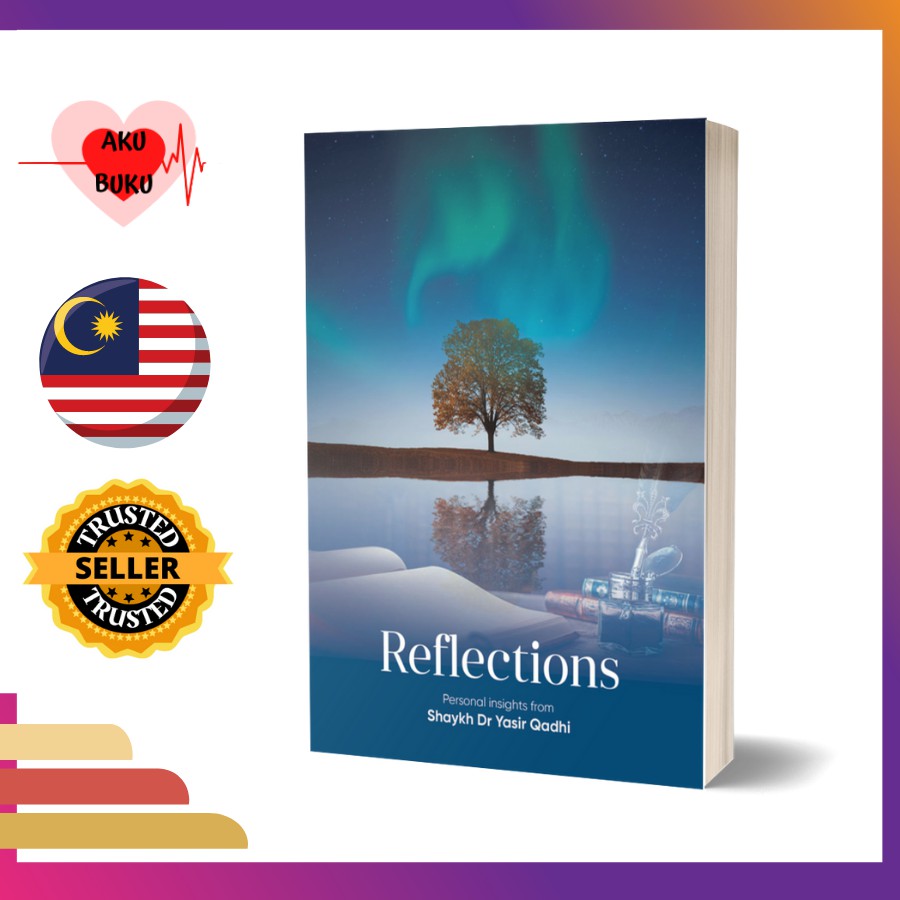 Reflections: Personal Insights From Shaykh Dr. Yasir Qadhi (islamic ...