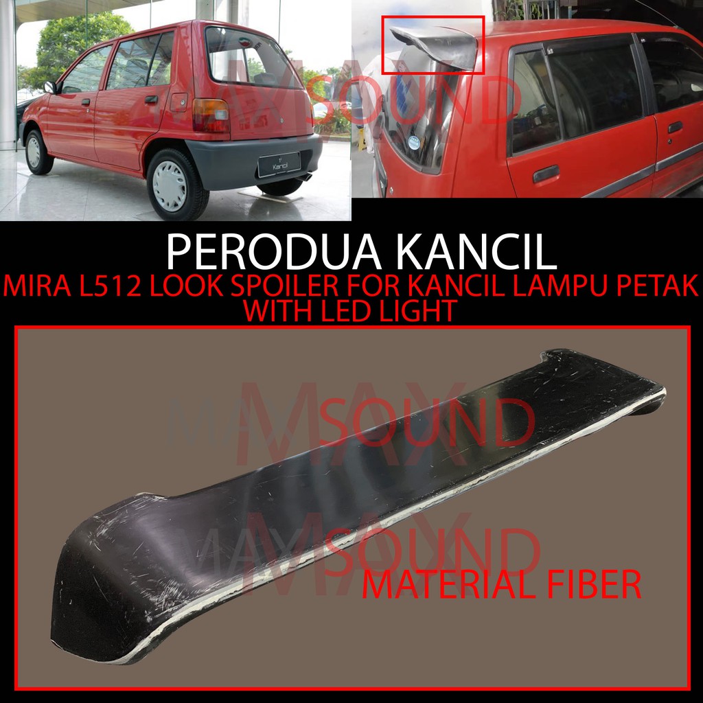 KANCIL OLD MIRA L5 L2 L512 LOOK SPOILER FOR KANCIL LAMPU PETAK MATERIAL ...