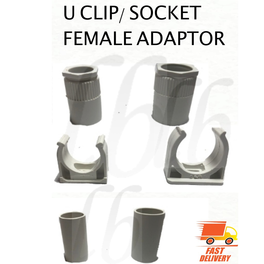 20MM~25MM PIPE BOX ACCESSORIES U CLIP/SOCKET/FEMALE ADAPTOR | Shopee ...