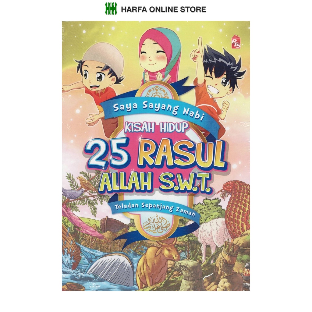 Cerita Agama Islam : Saya Sayang Nabi : Kisah Hidup 25 Rasul Allah S.W ...