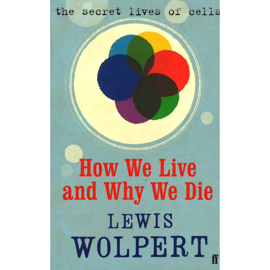(BBW) How We Live And Why We Die: The Secret Lives Of Cells (ISBN ...