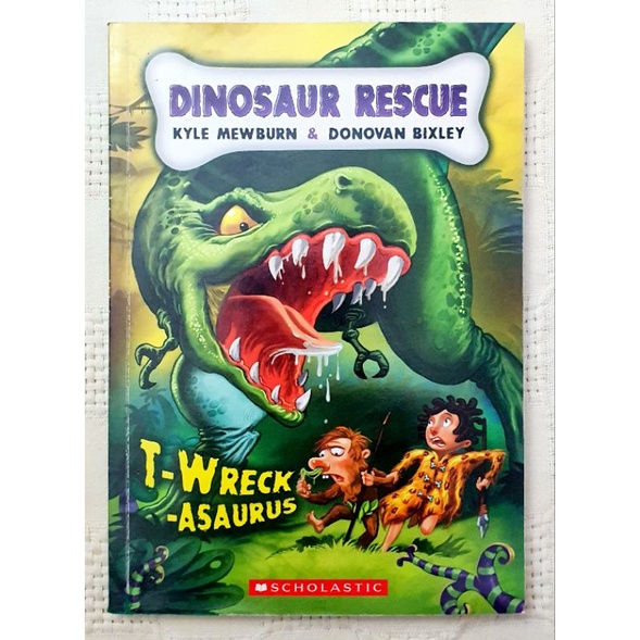 MBH | DINOSAUR RESCUE: T-WRECK-ASAURUS by Kyle Mewburn & Donovan Bixley ...