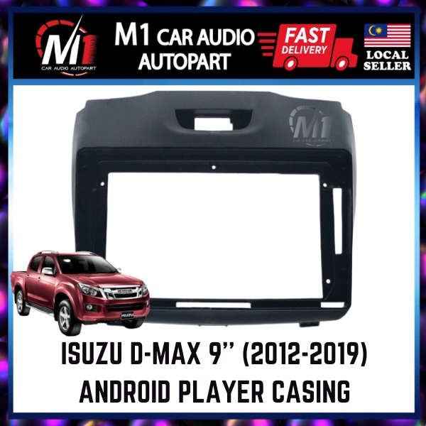 Isuzu D-Max Dmax D Max 2012-2019 (Low Spec) Android Casing 9" with ...